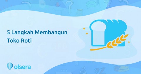 5 Langkah Membangun Toko Roti - Olsera.com