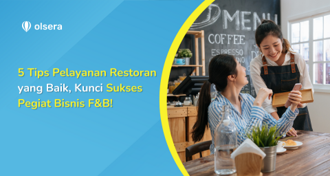 5 Tips Pelayanan Restoran yang Baik, Kunci Sukses Pegiat Bisnis F&B ...