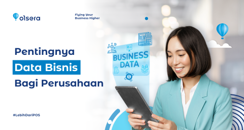 Pentingnya Data Bisnis Bagi Perusahaan - Olsera.com