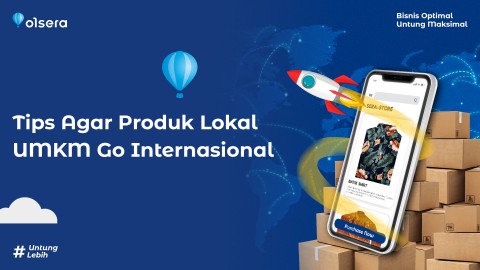 Tips Agar Produk Lokal UMKM Go Internasional - Olsera.com
