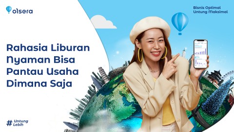 Rahasia Liburan Nyaman Bisa Pantau Usaha Dimana Saja - Olsera.com