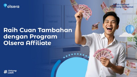Raih Cuan Tambahan dengan Program Afiliasi Olsera - Olsera.com