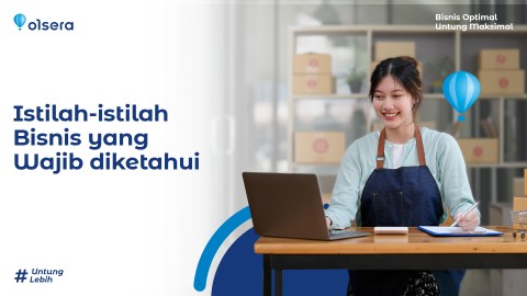 Istilah-istilah Bisnis yang Wajib Diketahui - Olsera.com